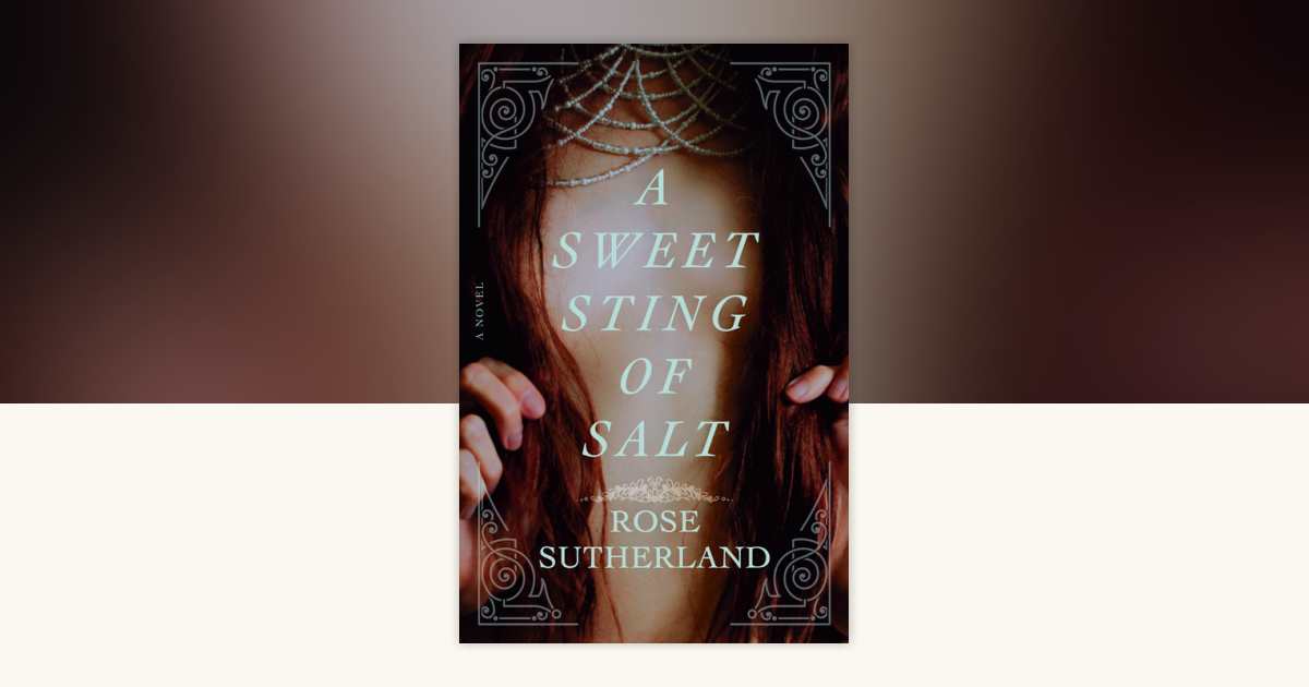 A Sweet Sting of Salt by Rose Sutherland: 9780593594599 ...