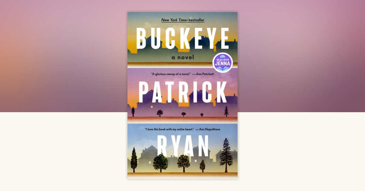 Buckeye: A Read with Jenna Pick by Patrick Ryan: 9780593595039 | PenguinRandomHouse.com: Books