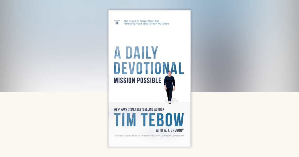 Mission Possible: A Daily Devotional by Tim Tebow: 9780593601259 ...