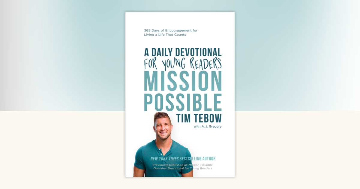 Mission Possible: A Daily Devotional for Young Readers by Tim Tebow ...