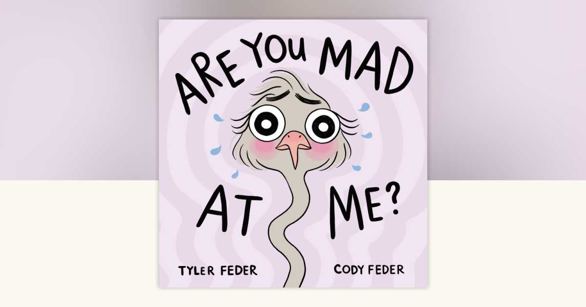 Are You Mad at Me? by Tyler Feder, Cody Feder: 9780593615669 ...