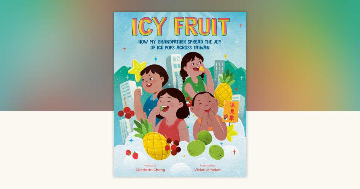 Icy Fruit by Charlotte Cheng: 9780593617755 | PenguinRandomHouse.com: Books