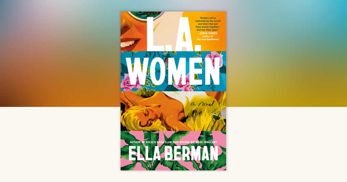 L.A. Women by Ella Berman: 9780593639153 | PenguinRandomHouse.com: Books