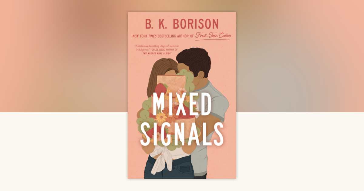 Mixed Signals by B.K. Borison: 9780593641156 | PenguinRandomHouse.com: Books