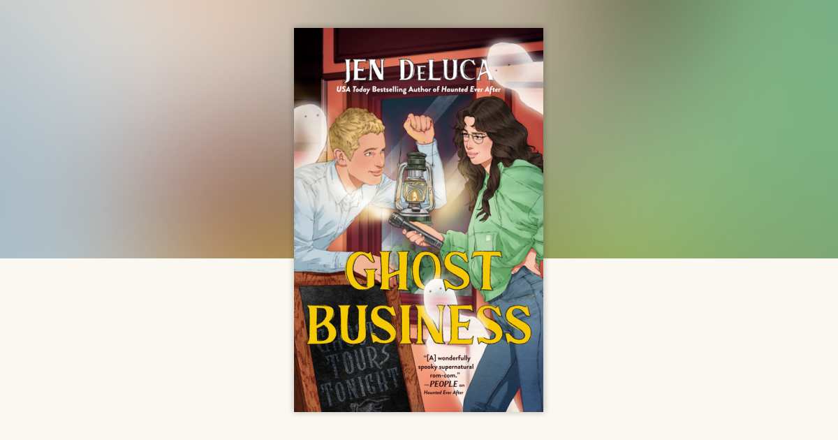 Ghost Business by Jen DeLuca: 9780593641231 | PenguinRandomHouse.com: Books
