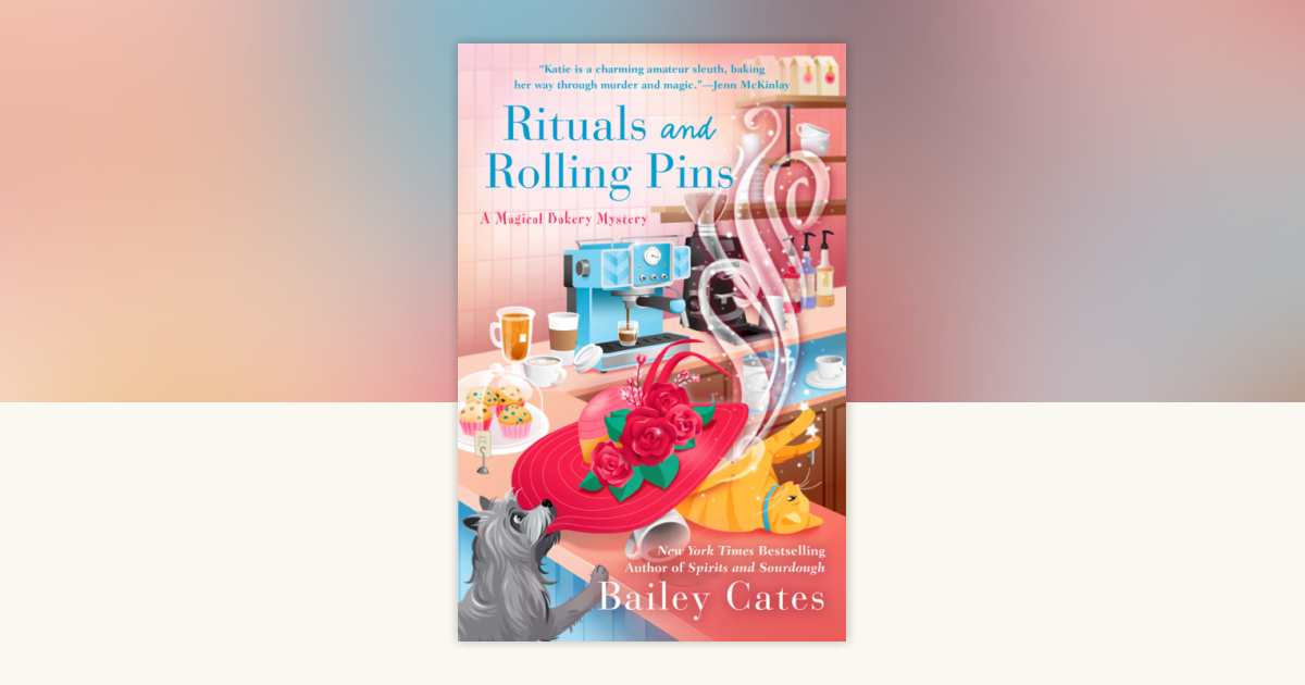 Rituals and Rolling Pins by Bailey Cates: 9780593641514 ...