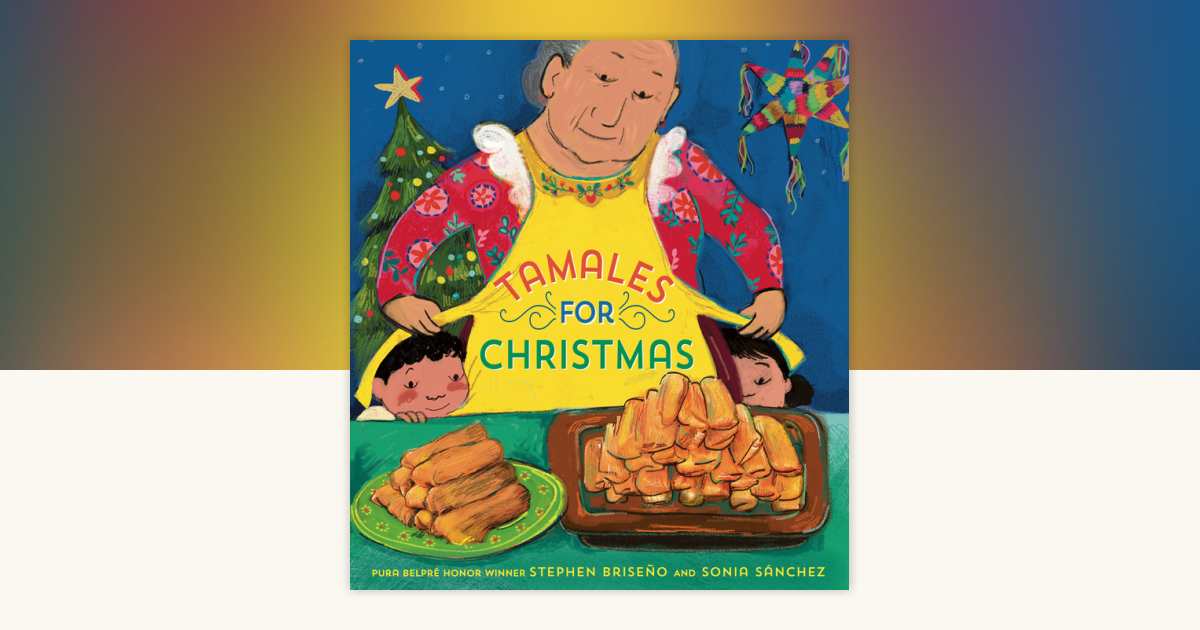 Tamales For Christmas by Stephen Briseño: 9780593647813 ...
