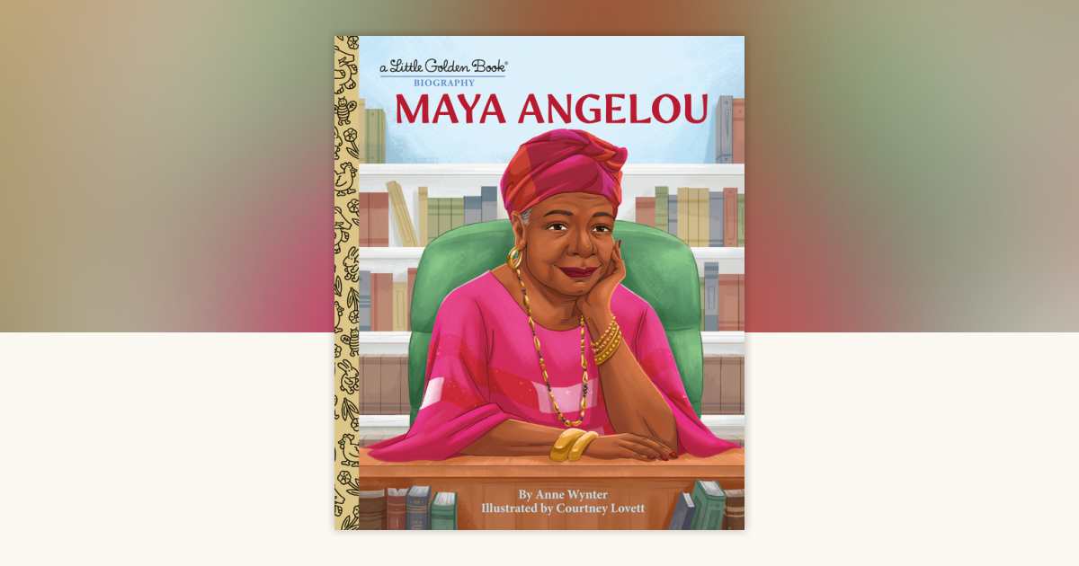 Maya Angelou: A Little Golden Book Biography by Anne Wynter ...