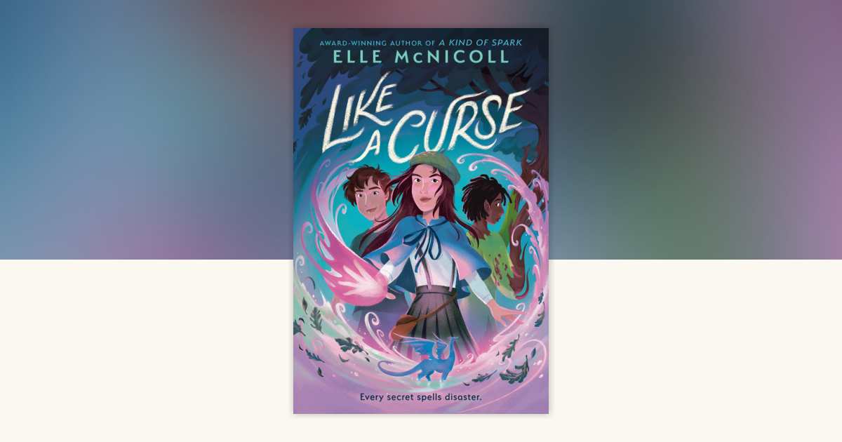 Like a Curse by Elle McNicoll: 9780593649558 | PenguinRandomHouse.com ...