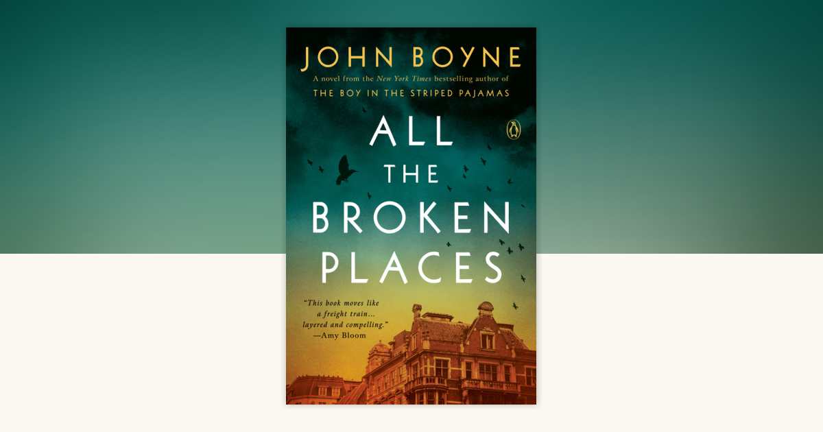 All the Broken Places by John Boyne: 9780593653449 | PenguinRandomHouse ...