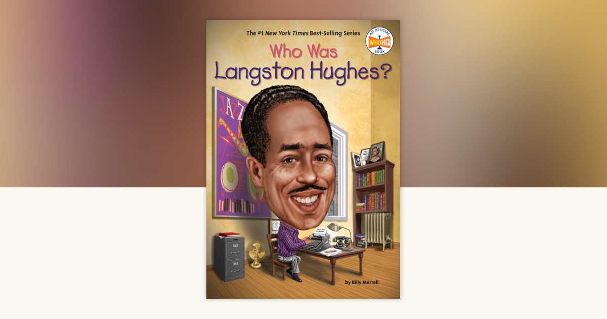 Who Was Langston Hughes? by Billy Merrell, Who HQ: 9780593658543 ...