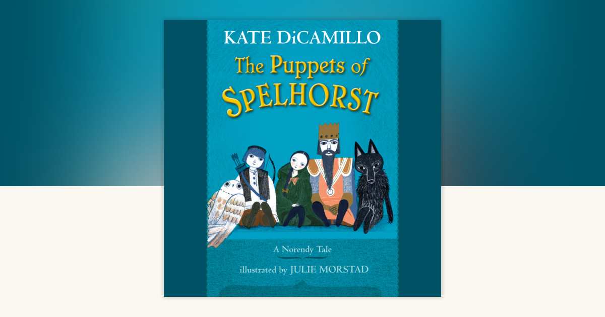 The Puppets of Spelhorst by Kate DiCamillo: 9780593683071 ...