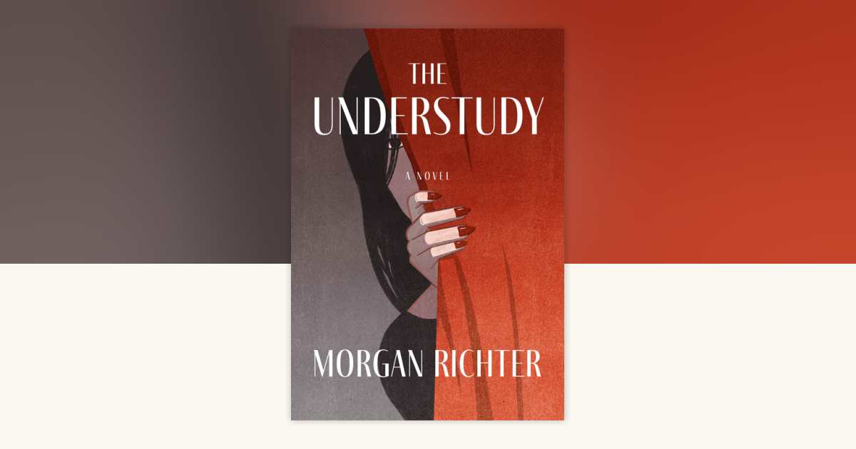 The Understudy by Morgan Richter: 9780593685709 | PenguinRandomHouse ...