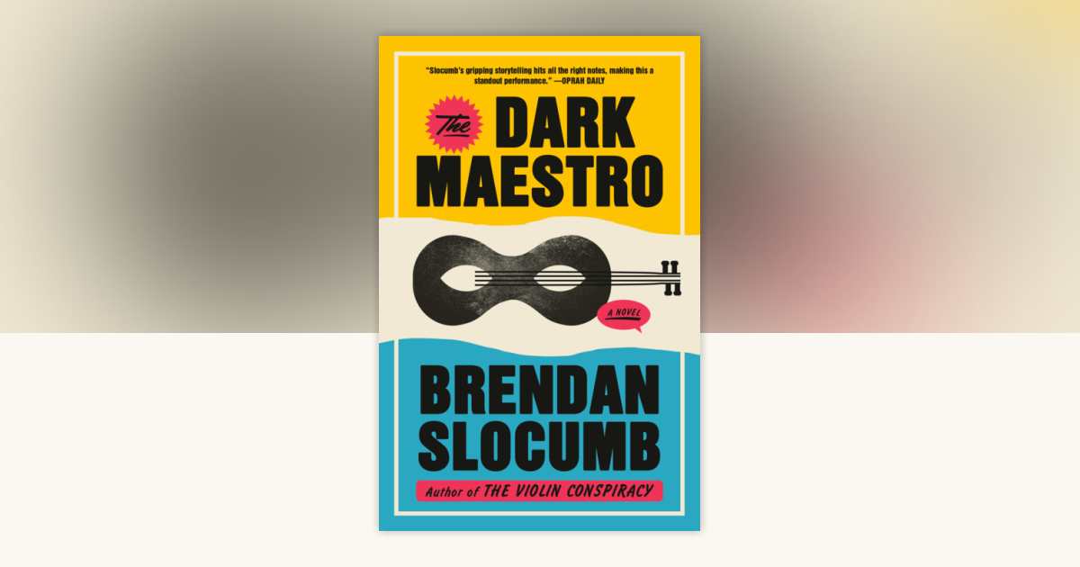 The Dark Maestro by Brendan Slocumb: 9780593687635 | PenguinRandomHouse ...