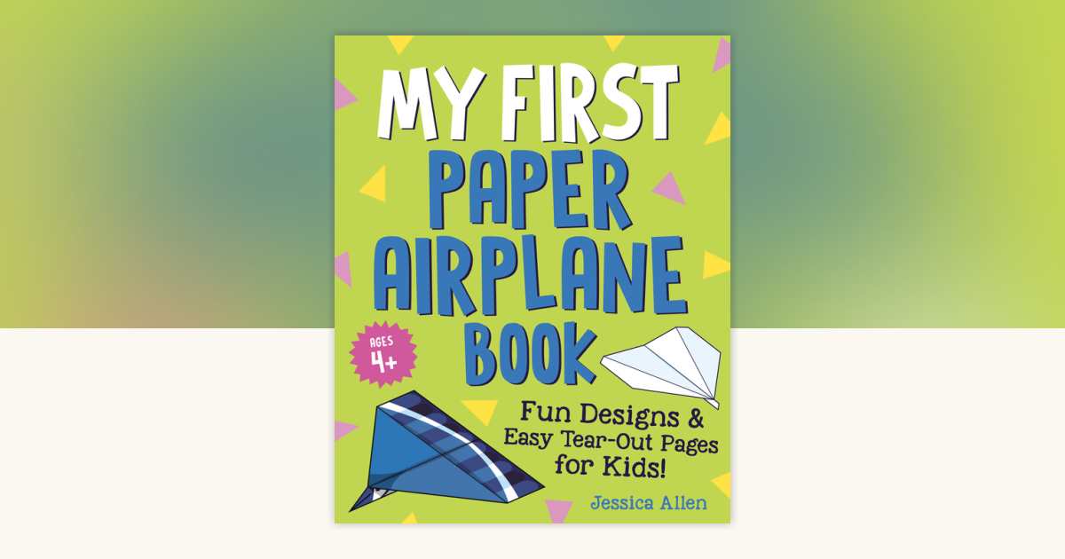 My First Paper Airplane Book by Jessica Allen: 9780593690383 ...