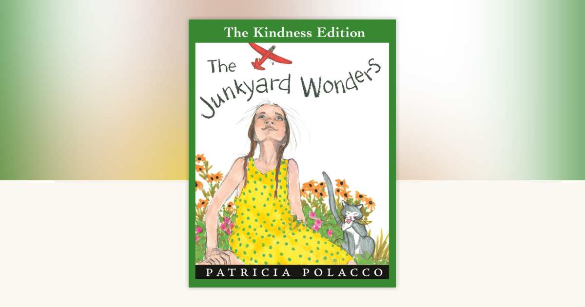 The Junkyard Wonders by Patricia Polacco: 9780593692615 ...