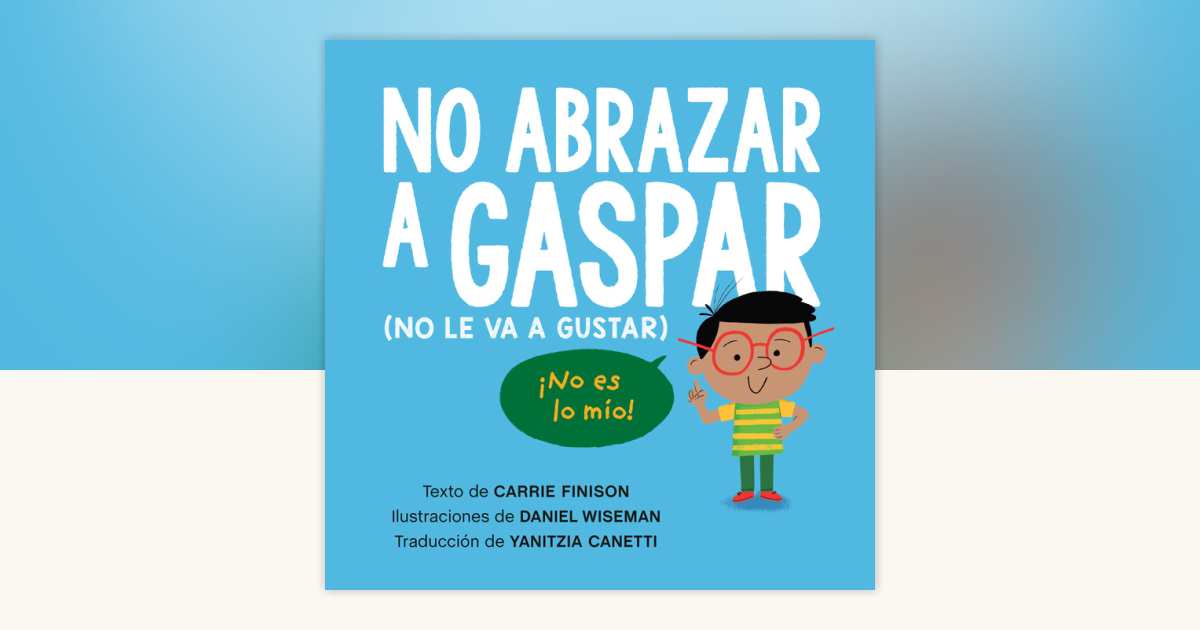 No abrazar a Gaspar (No le va a gustar) / Don't Hug Doug (He Doesn't ...