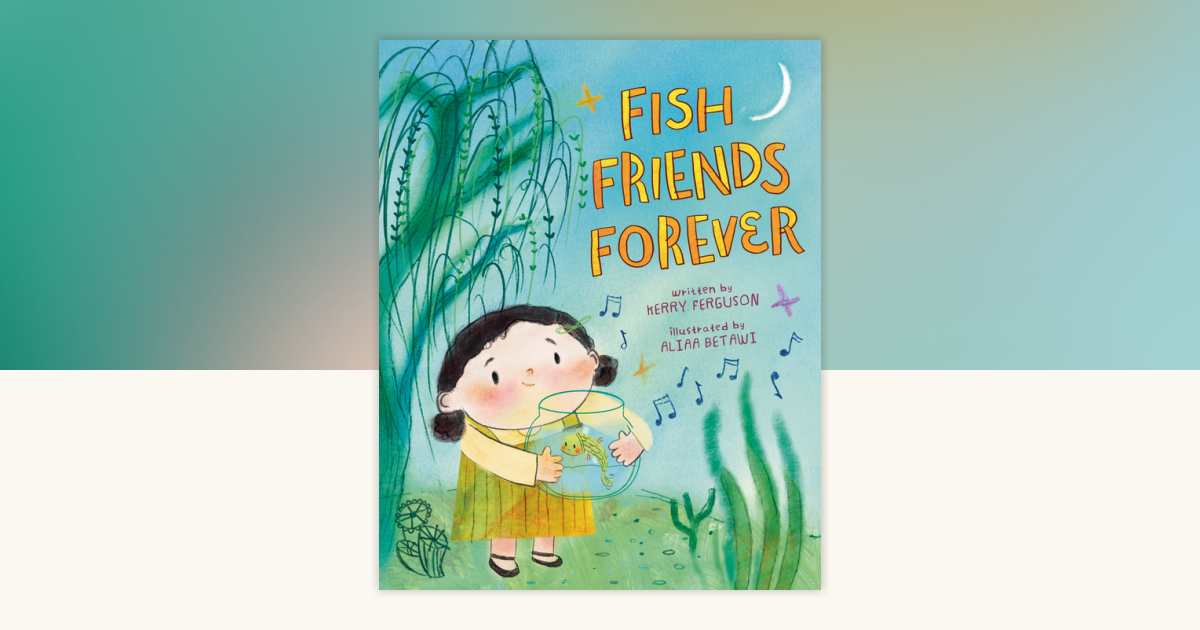 Fish Friends Forever by Kerry Ferguson: 9780593700204 ...