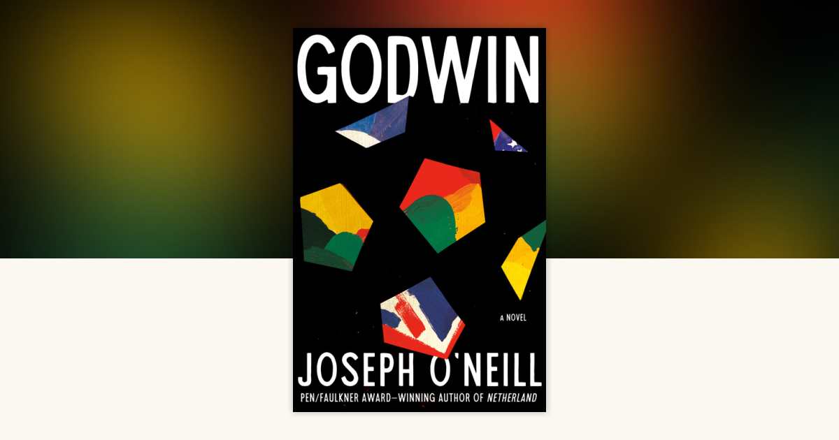 Godwin by Joseph O'Neill: 9780593701324 | PenguinRandomHouse.com: Books