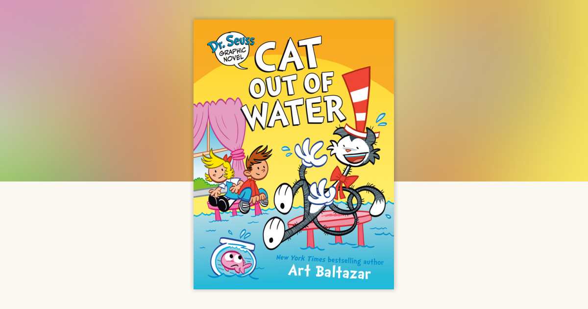 Dr. Seuss Graphic Novel: Cat Out of Water by Art Baltazar ...