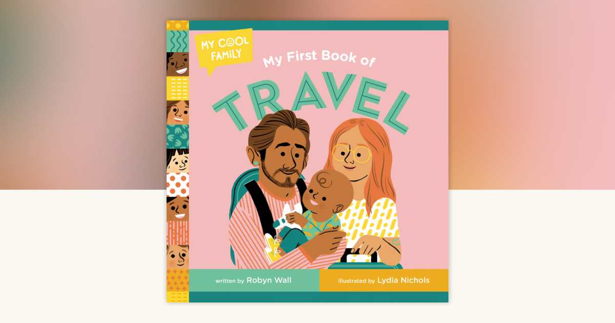 My First Book of Travel by Robyn Wall: 9780593703380 ...