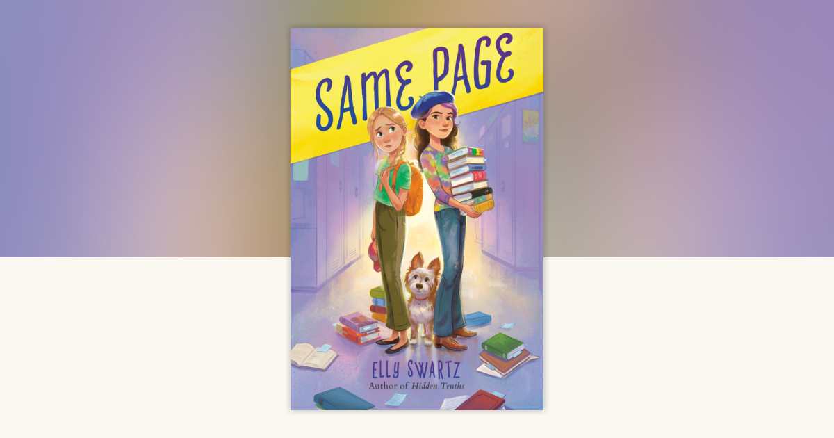 Same Page by Elly Swartz: 9780593705605 | PenguinRandomHouse.com: Books