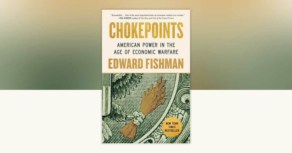 Chokepoints by Edward Fishman: 9780593712979 | PenguinRandomHouse.com ...