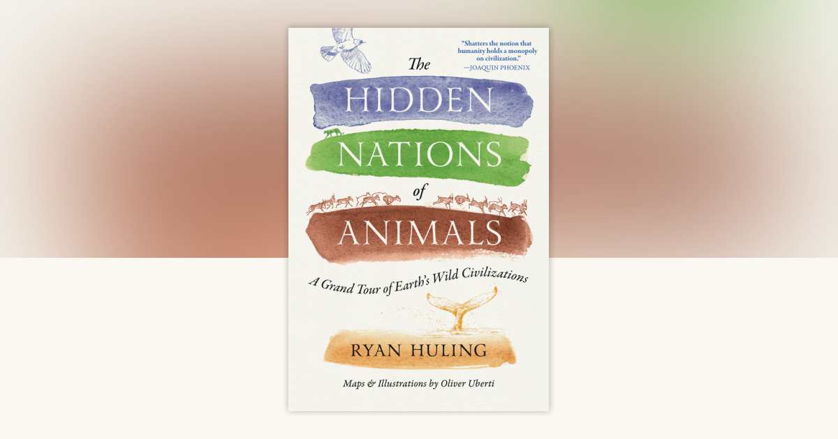 The Hidden Nations of Animals by Ryan Huling: 9780593716847 ...