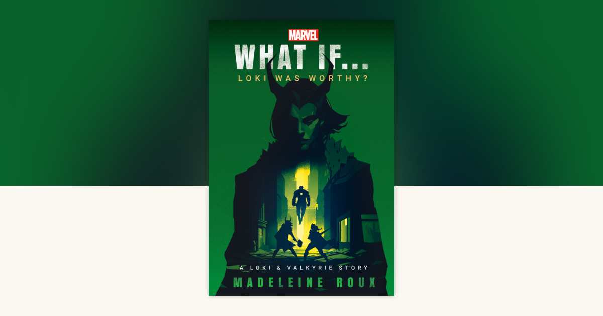 Marvel: What If...Loki Was Worthy? (A Loki & Valkyrie Story) by ...