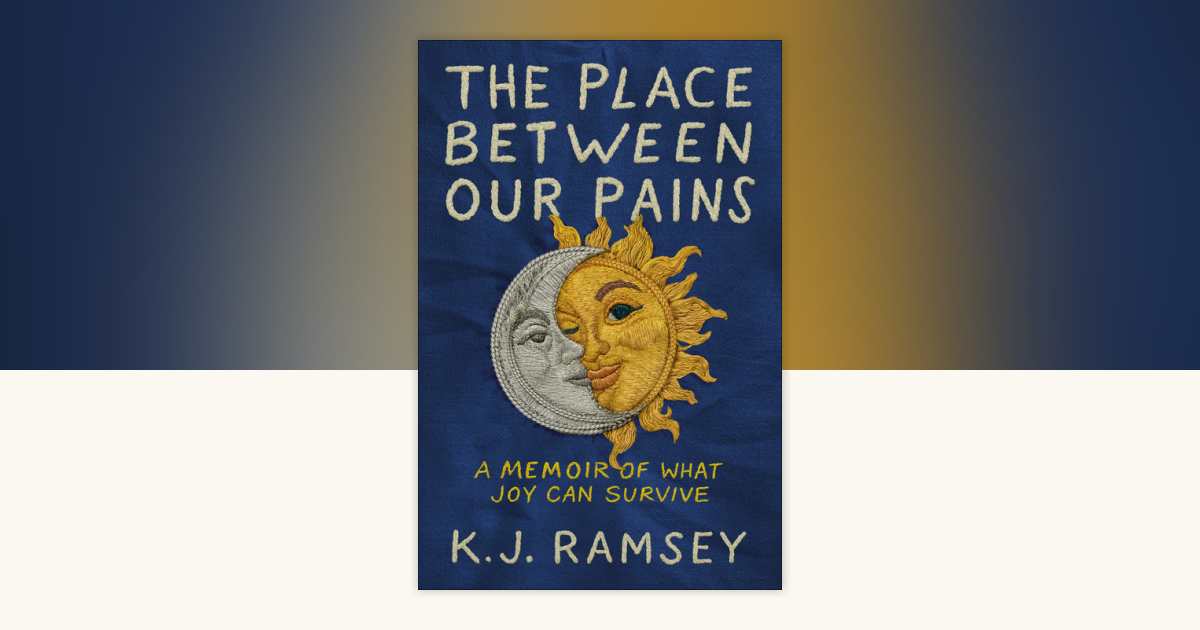 The Place Between Our Pains by K.J. Ramsey: 9780593727393 ...