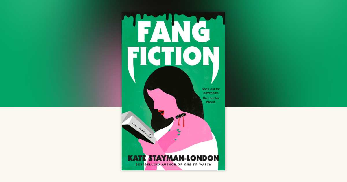 Fang Fiction by Kate Stayman-London: 9780593729120 | PenguinRandomHouse ...