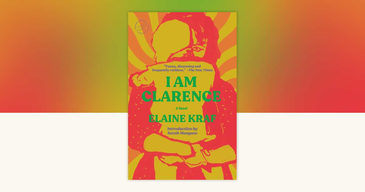 I Am Clarence by Elaine Kraf: 9780593731857 | PenguinRandomHouse.com: Books