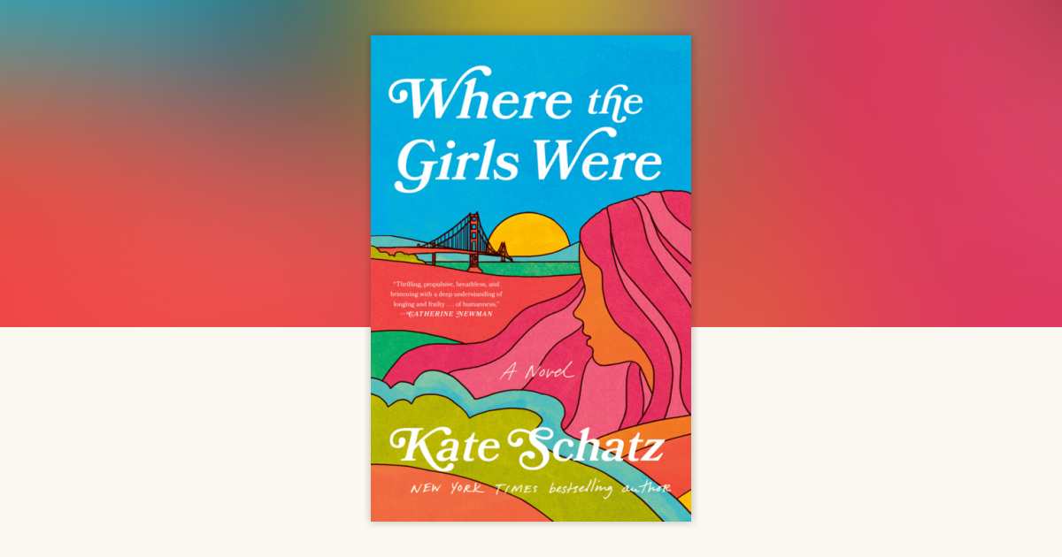 Where the Girls Were by Kate Schatz: 9780593736975 | PenguinRandomHouse.com: Books
