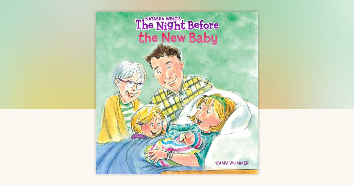 The Night Before the New Baby by Natasha Wing: 9780593751022 ...