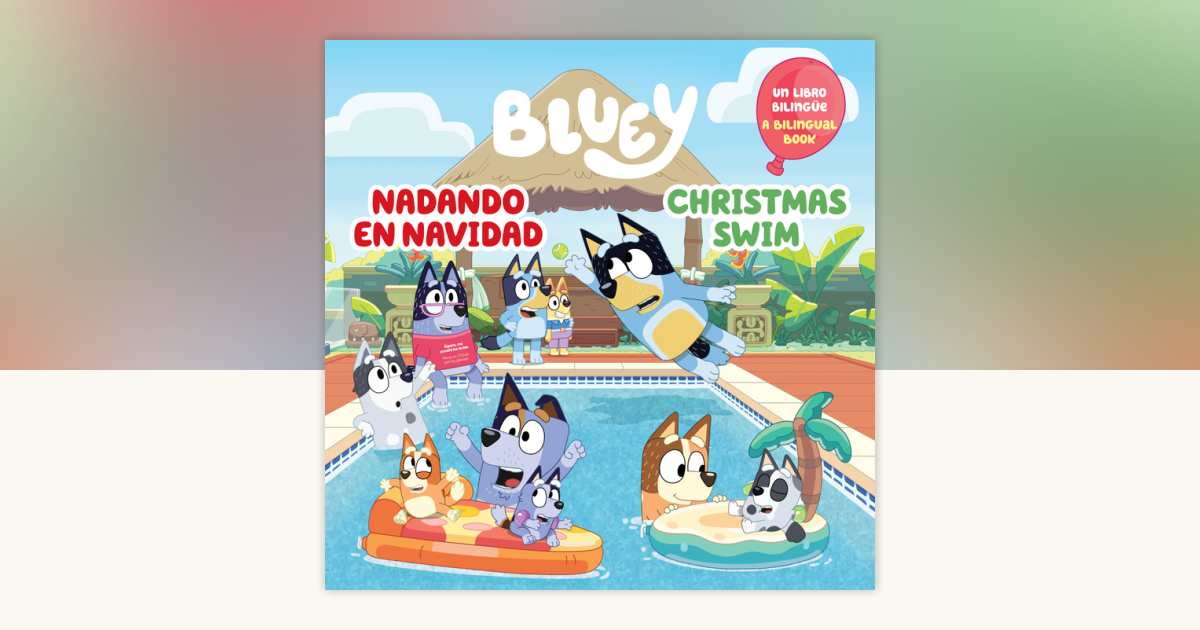 Bluey: Christmas Swim/Nadando en Navidad (Bilingual English-Spanish ...