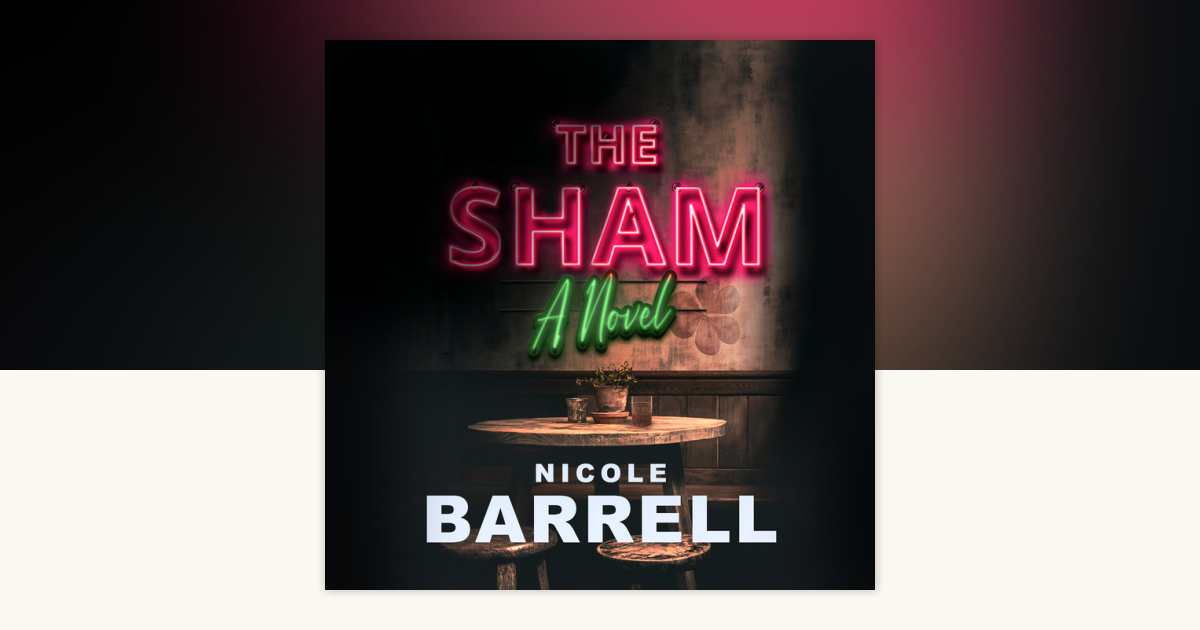 The Sham by Nicole Barrell: 9780593792155 | PenguinRandomHouse.com: Books