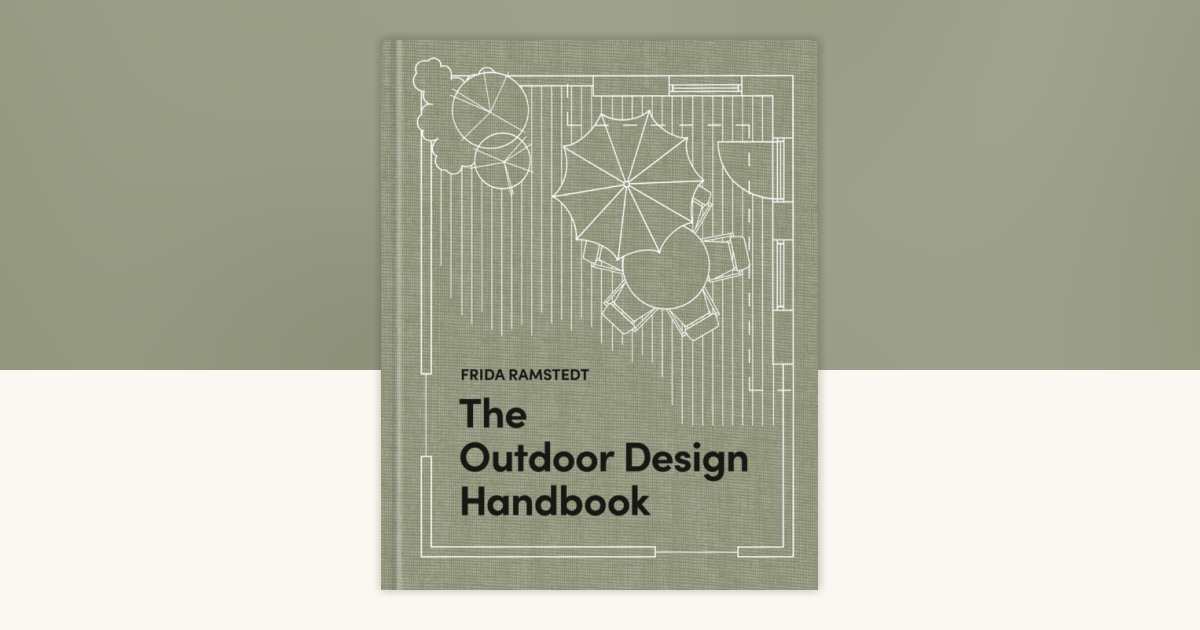 The Outdoor Design Handbook by Frida Ramstedt: 9780593796184 ...