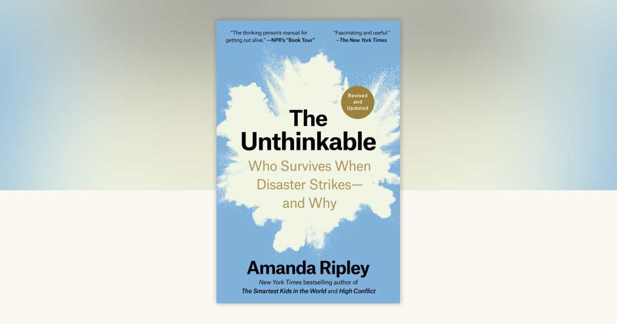 The Unthinkable (Revised and Updated) by Amanda Ripley: 9780593796726 ...