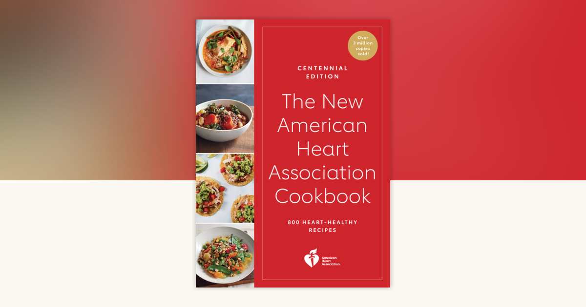 The New American Heart Association Cookbook, Centennial Edition by ...