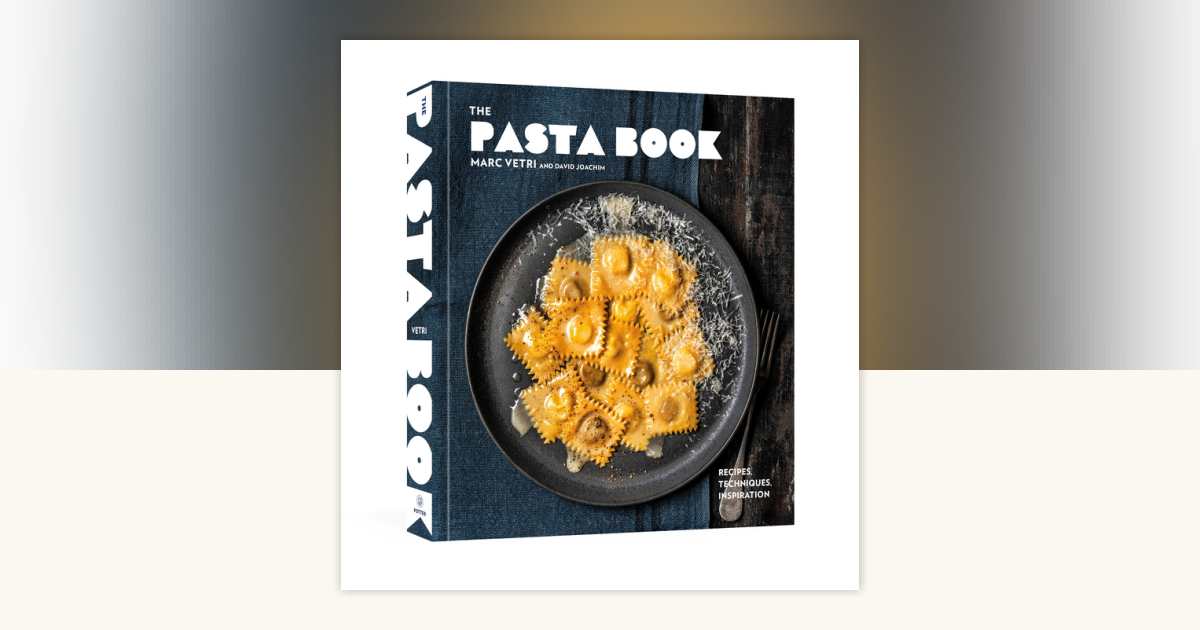 The Pasta Book by Marc Vetri, David Joachim: 9780593799475 ...