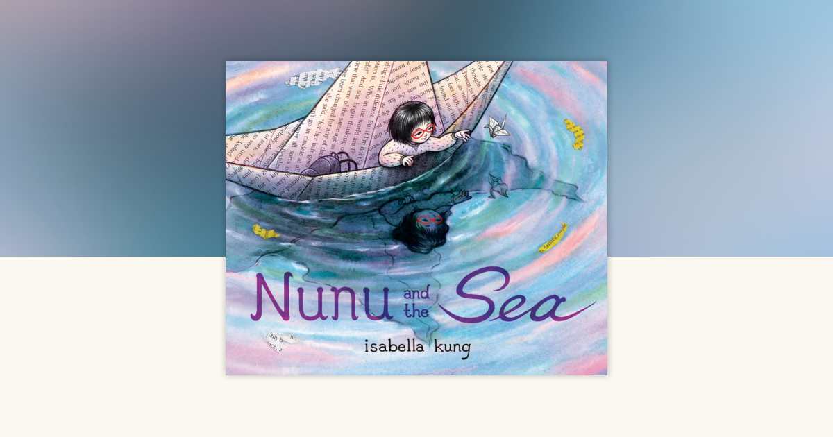 Nunu and the Sea by Isabella Kung: 9780593812723 | PenguinRandomHouse ...