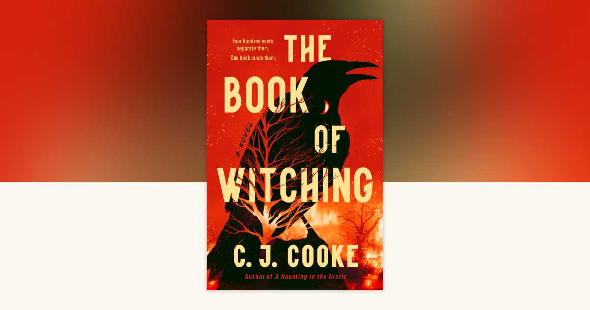 The Book of Witching by C. J. Cooke: 9780593816967 | PenguinRandomHouse ...