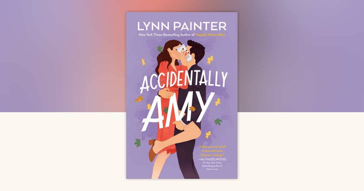 Accidentally Amy by Lynn Painter: 9780593817087 | PenguinRandomHouse.com: Books