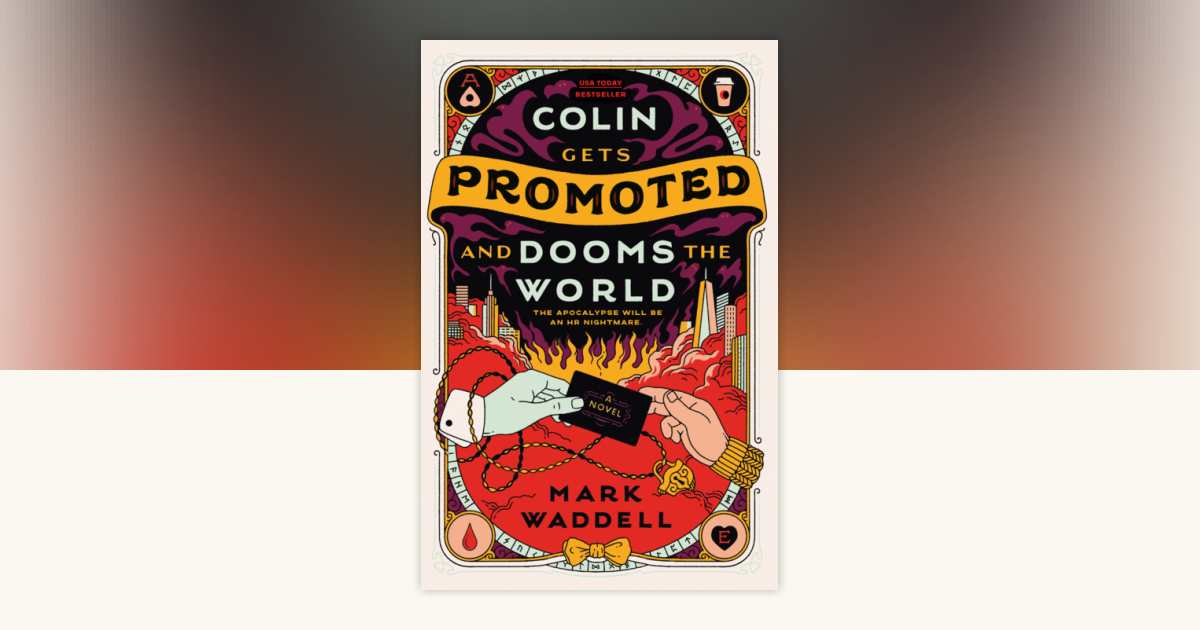 Colin Gets Promoted and Dooms the World by Mark Waddell: 9780593818404 ...