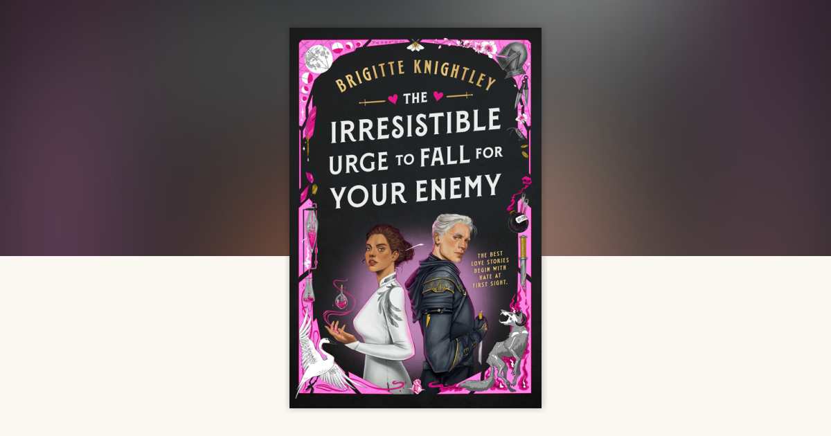The Irresistible Urge to Fall for Your Enemy by Brigitte Knightley ...