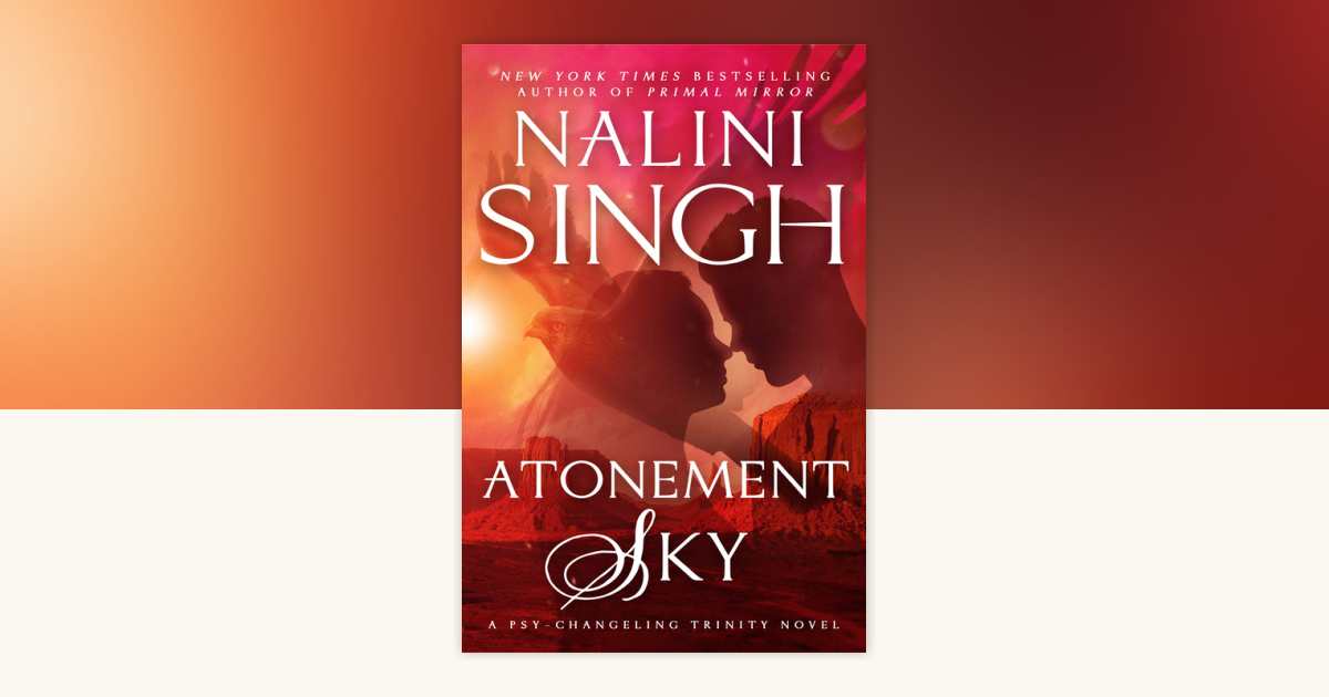 Atonement Sky by Nalini Singh: 9780593819524 | PenguinRandomHouse.com: Books