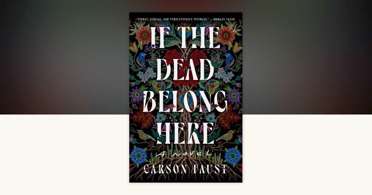 If the Dead Belong Here by Carson Faust: 9780593830895 ...