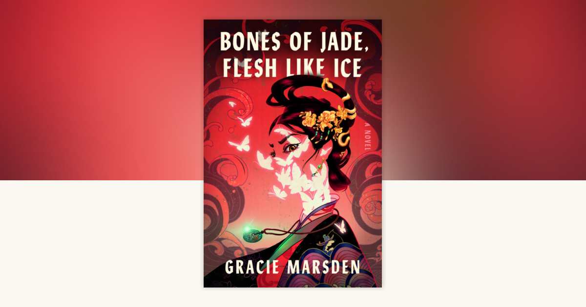 Bones of Jade, Flesh Like Ice by Gracie Marsden: 9780593834084 ...