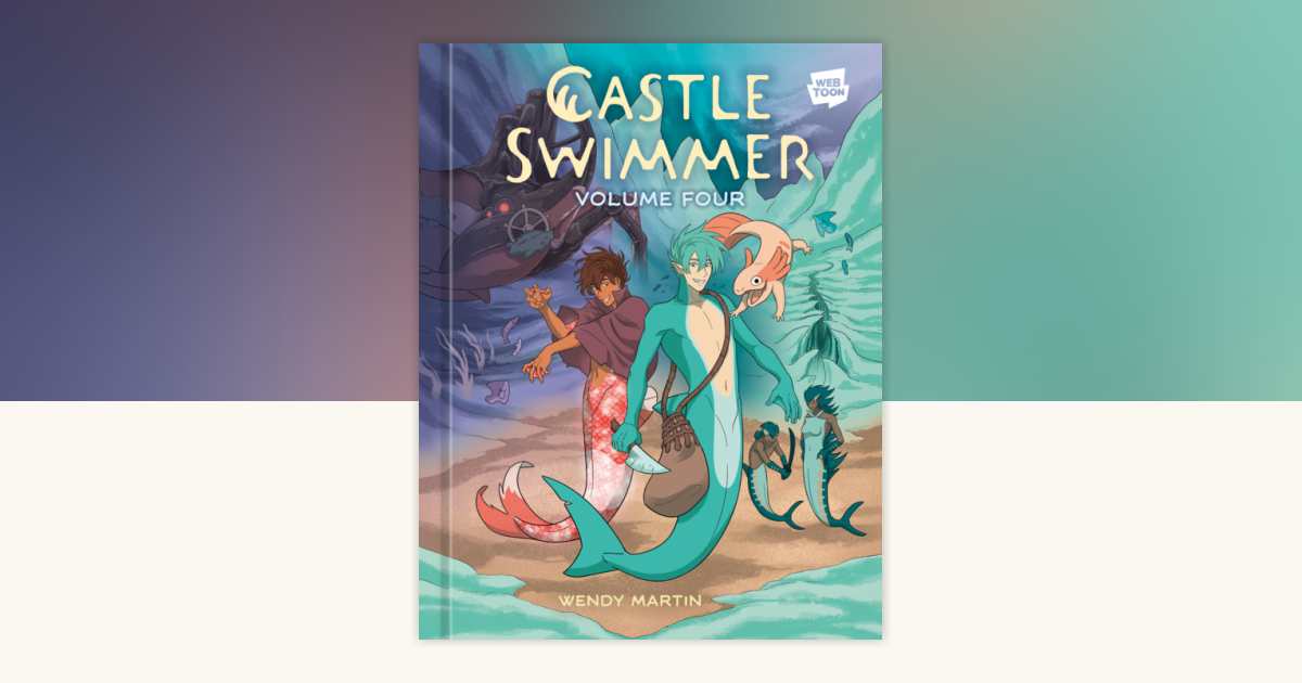 Castle Swimmer: Volume 4 [A Graphic Novel] by Wendy Martin ...