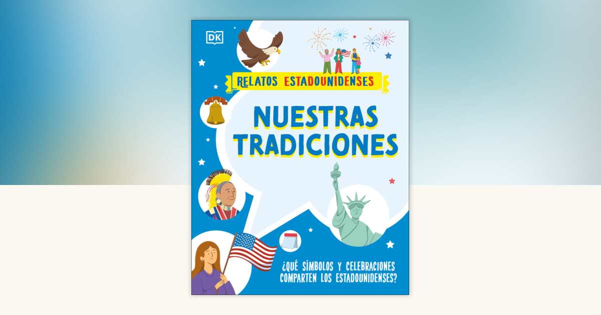 Nuestras tradiciones (Our Traditions) by DK: 9780593842218 ...